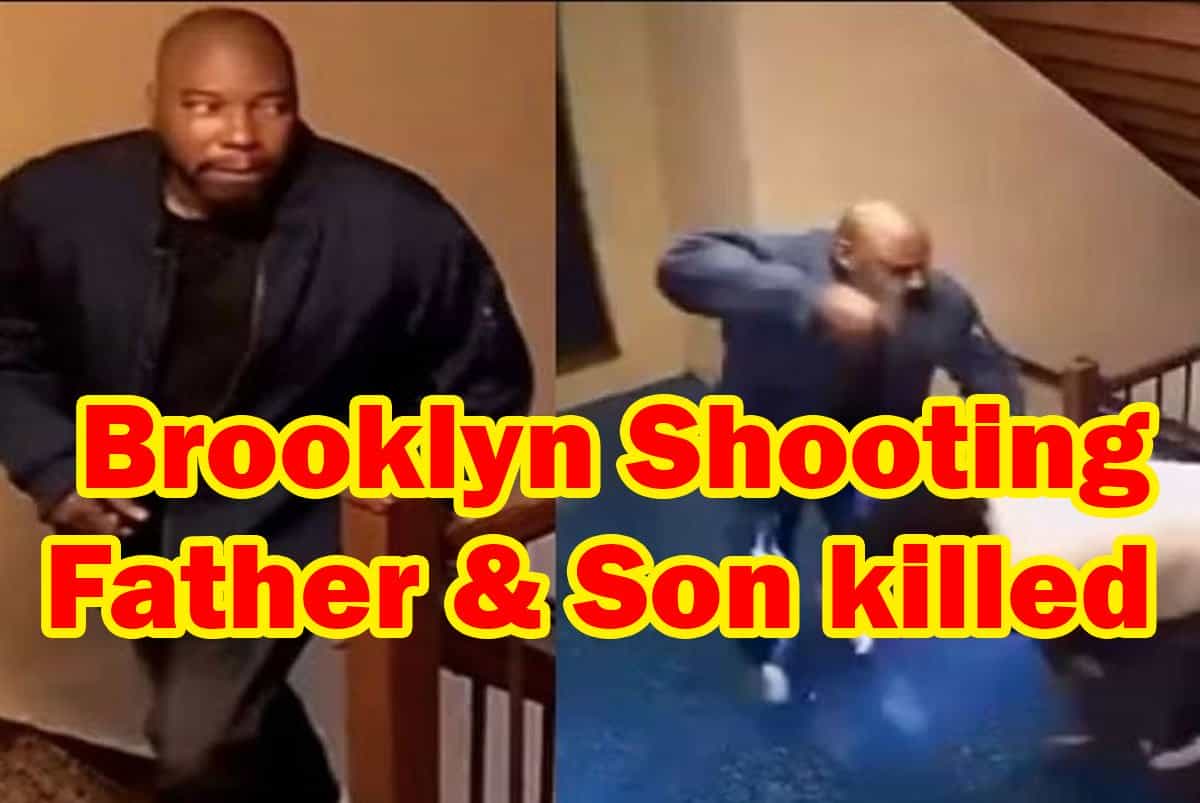 Brooklyn shooting father and son killed Video Leaked - Celebrity Gossipers